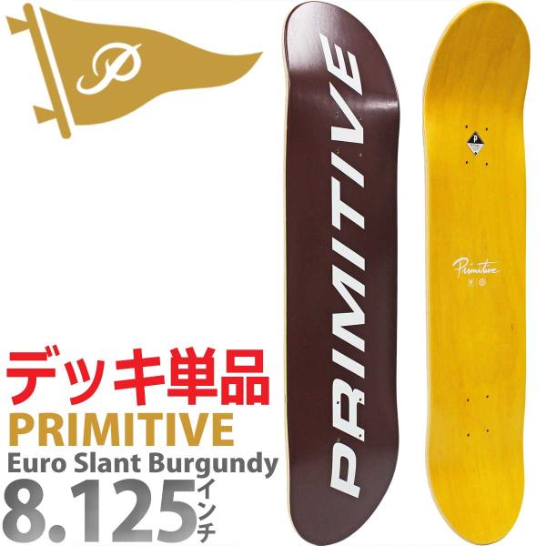 ■ブランド    Primitive Skateboard    プリミティブ スケートボード        ■商品名    Euro Slant Core Burgundy Deck ユーロスラント コアバーガンディー デッキ      ...