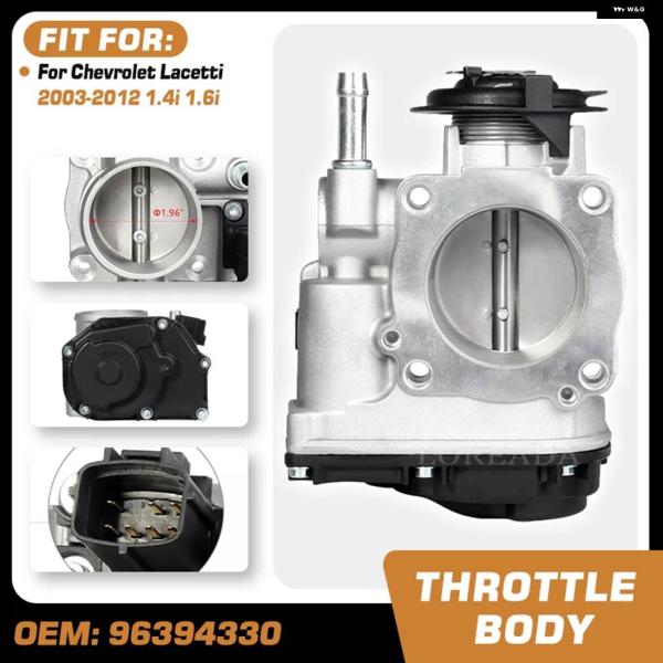 スロットルボディ アセンブリ シボレー ラセッティ 1.4I 1.6I 2003-12 スロットル バルブ 96394330 カスタム パーツ アクセサリーHigh-concerned chemical:NoneOrigin:Mainlan...