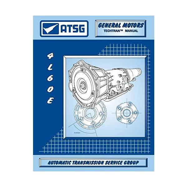 商品名ATSG 4L60E トランスミッション修理マニュアル (GM THM 販売新品または中古4L60e バルブボディ - 修理店は再構築コストを節約できます)ATSG 4L60E Transmission Repair Manual (...