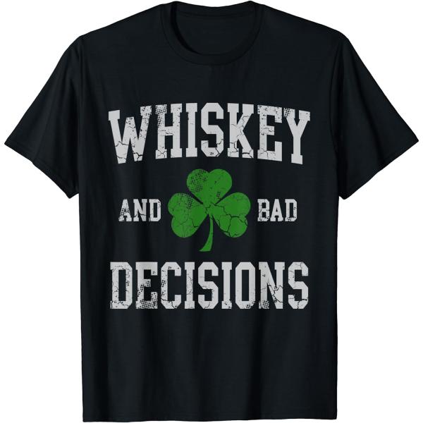商品名Whiskey And Bad Decisions Irish St Patricks Day Men Women T-Shirtブランド：Funny St Patrick's Day Quotes Humor Drinking Gr...