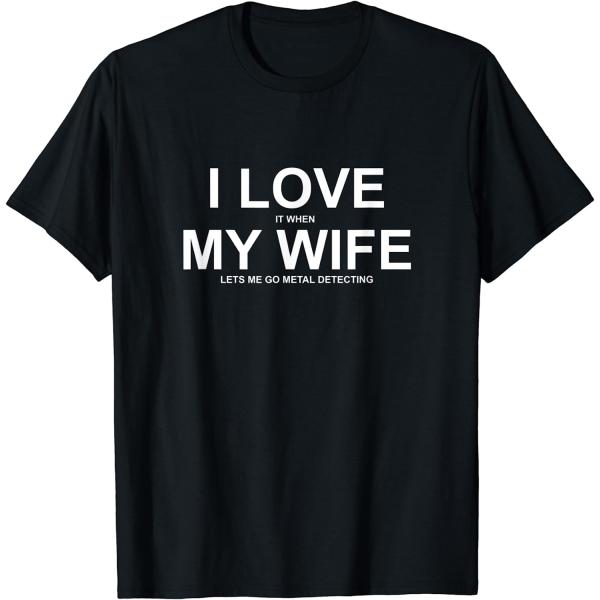 商品名I Love It When My Wife Lets Me Go Metal Detecting Shirtブランド：Metal Detecting Detectorist T-Shirt商品サイズ：Small高さ：2.5 cm横幅...