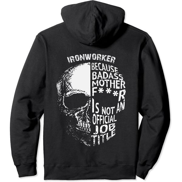 商品名Ironworker Is Not An Official Job Title Hoodie Shirtブランド：Ironworker Badass Hoodie Shirt商品サイズ：Small高さ：12.7 cm横幅：30.5 c...