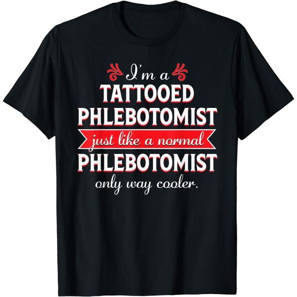 商品名Tattooed Phlebotomist shirt Funny Phlebotomy Nurse Gift T-Shirtブランド：Phlebotomist Gift Apparel Co.商品サイズ：Small高さ：2.5 cm...