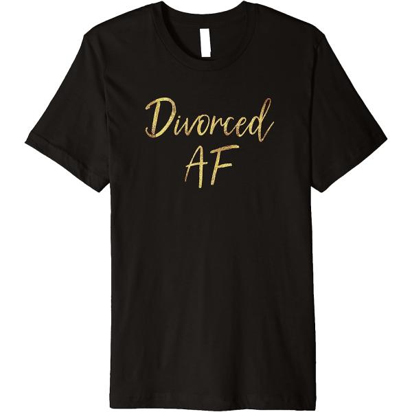 商品名Divorced AF T-Shirt | Funny Break Up Gift for Women and Men Premium T-Shirtブランド：Divorcee Joke Quote Support Shirts an...