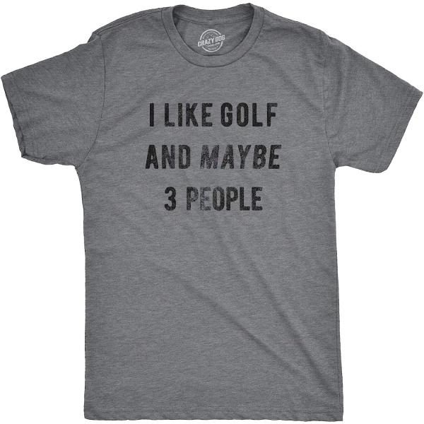 商品名Crazy Dog Tシャツ メンズ I Like Golf and Maybe 3 People Tシャツ 面白い アウトドア スポーツTシャツ US サイズ: XX-Large カラー: グレーMens I Like Golf a...
