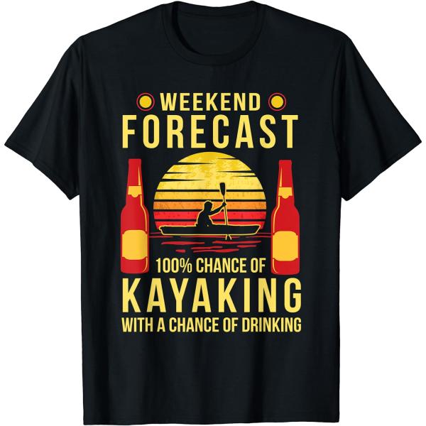 商品名Kayaking Canoeing Kayak Shirt Weekend Forecast Beer Drinking T-Shirtブランド：Kayaking Canoeing Shirt Co.商品サイズ：Small高さ：2.5...