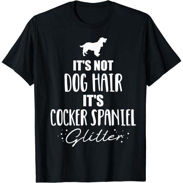 商品名It's not dog hair, it's Cocker Spaniel T-Shirtブランド：Cocker Spaniel gifts商品サイズ：Small高さ：2.5 cm横幅：20.3 cm奥行：25.4 cm重量：453...