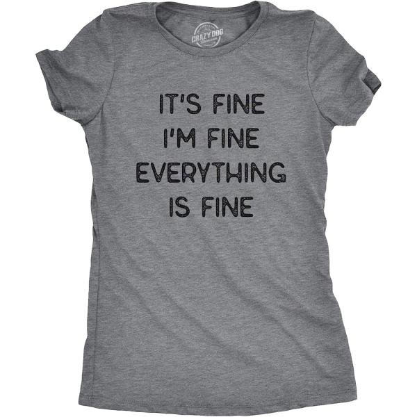 商品名クレイジー ドッグ Tシャツ レディース It's Fine I'm Fine Everything is Fine Tシャツ ファニー 皮肉 Tシャツ US サイズ: Small Slim カラー: グレーWomens It's F...