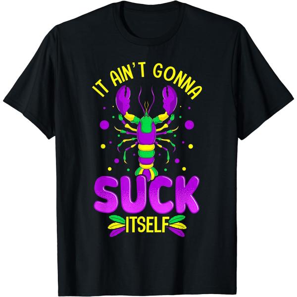 商品名It Aint Going To Suck Itself Mardi Gras Funny Crawfish T-Shirtブランド：Funny Mardi Gras Crawdaddy Tees Co商品サイズ：Small高さ：2....