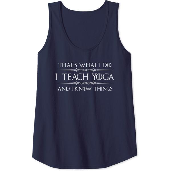 商品名Womens Yoga Teacher Instructor Gifts - I Teach Yoga &amp; I Know Things Tank Topブランド：Yoga Teacher Instructor Gear商品サイ...