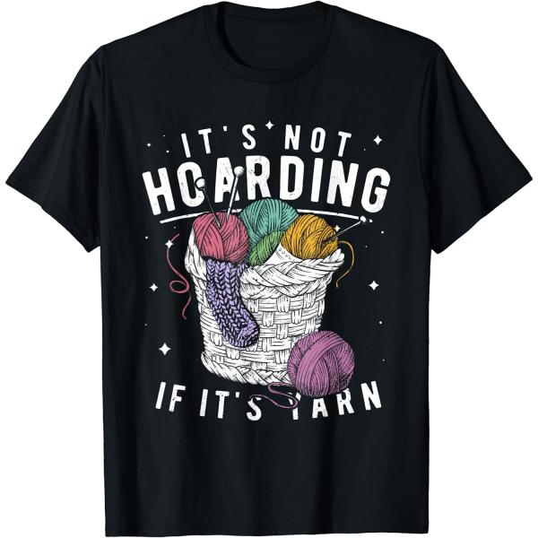商品名It's Not Hoarding If It's Yarn Crocheter Gift Knitters T-Shirtブランド：Knitting Gifts for Knitters商品サイズ：Small高さ：2.5 cm横幅：...