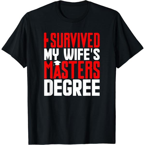 商品名Mens I Survived My Wife's Masters Degree Graduation Friends Funny T-Shirtブランド：Education Diploma Class of 2020 School商...
