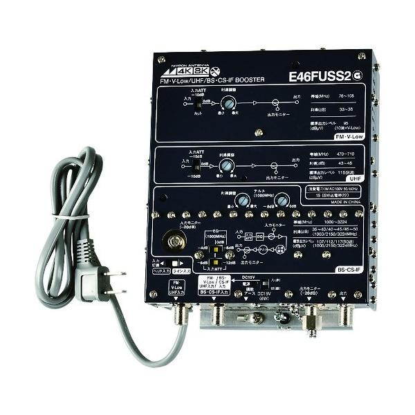 ■仕様 屋内用CS・BS/UHF/V-Low・Fm増幅器　4K8K対応   【入数】 1点 E46FUSS2