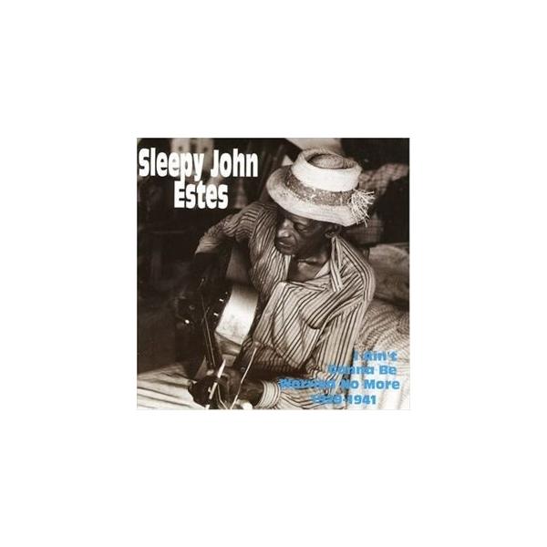 【発売日：1992年05月01日】種別:CD 【輸入盤】 洋楽ブルース/ゴスペル 発売日:1992/05/01 登録日:2017/05/30 スリーピィ・ジョン・エステス アイ・エイント・ゴナ・ビー・ウォリード・ノー・モア・1929-194...