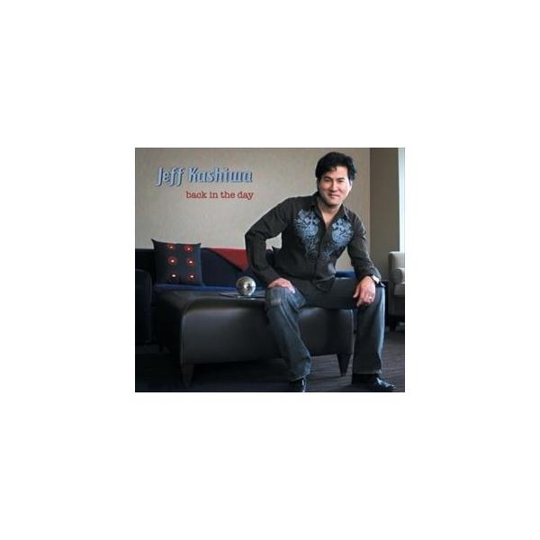 【発売日：2009年02月20日】種別:CD 【輸入盤】 ジャズ・フュージョン海外ジャズ 発売日:2009/02/20 登録日:2017/06/02 ジェフ・カシワ バック・イン・ザ・デイ 内容:1. When It Feels Good2...