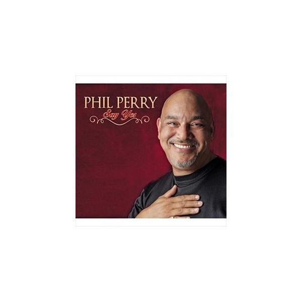 【発売日：2013年03月12日】種別:CD 【輸入盤】 洋楽ソウル/R&amp;B 発売日:2013/03/12 登録日:2017/06/07 フィル・ペリー セイ・イェス 内容:1. You Send Me2. Where Is The...