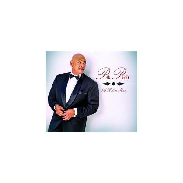 【発売日：2015年01月20日】種別:CD 【輸入盤】 洋楽ソウル/R&amp;B 発売日:2015/01/20 登録日:2017/06/07 フィル・ペリー ベター・マン 内容:1. A Better Man by Phil Perry...