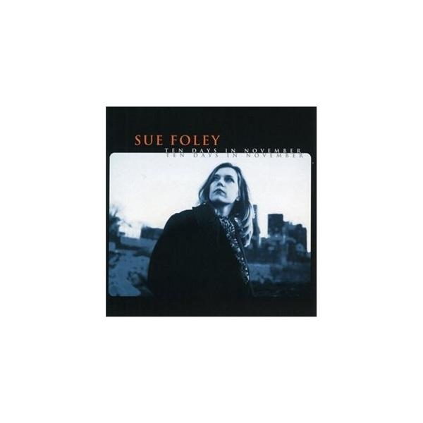 【発売日：1998年04月21日】種別:CD 【輸入盤】 洋楽ブルース/ゴスペル 発売日:1998/04/21 登録日:2017/06/01 スー・フォリー テン・デイズ・イン・ノーヴェンバー 内容:1. Highwayside2. Bal...