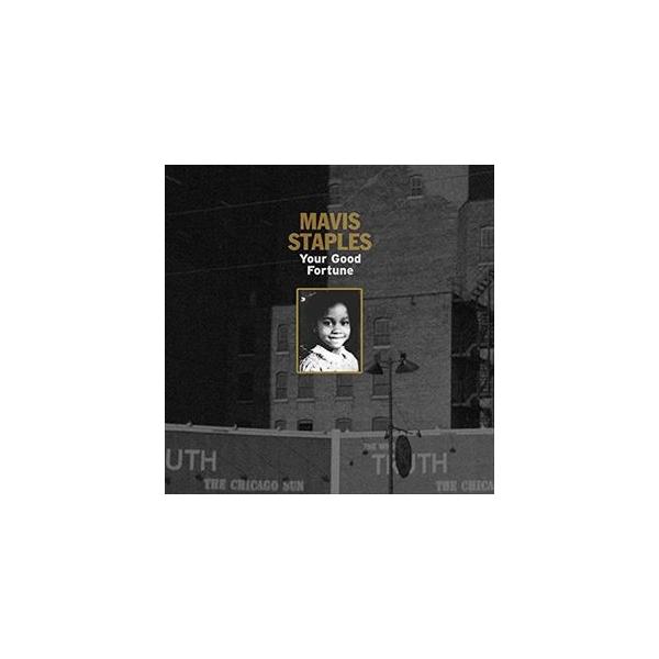 【発売日：2015年04月21日】種別:CD 【輸入盤】 洋楽ソウル/R&amp;B 発売日:2015/04/21 登録日:2015/03/17 メイヴィス・ステイプルズ ユア・グッド・フォーチュン 内容:1. Your Good Fort...