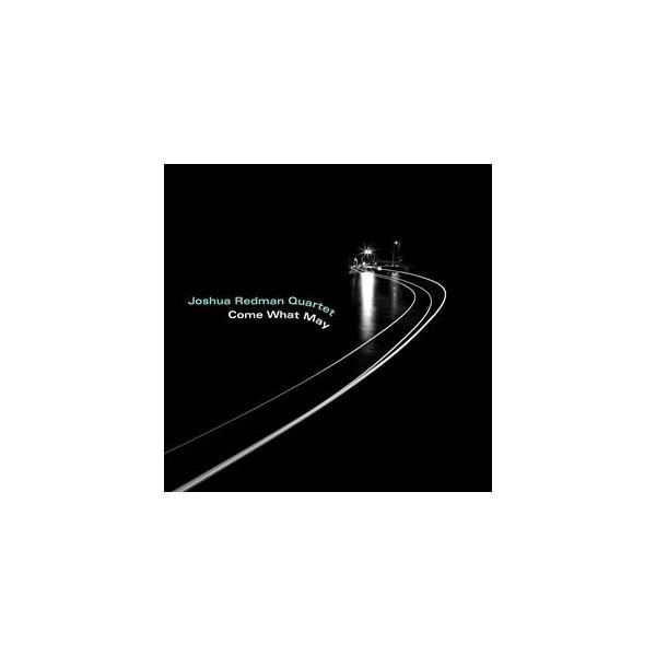 【発売日：2019年03月22日】種別:CD 【輸入盤】 ジャズ・フュージョン海外ジャズ 発売日:2019/03/22 登録日:2019/02/15 ジョシュア・レッドマン・カルテット カム・ホワット・メイ 内容:1. Circle Of ...