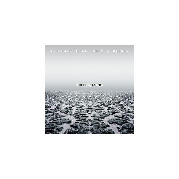 【発売日：2018年05月25日】種別:CD 【輸入盤】 ジャズ・フュージョン海外ジャズ 発売日:2018/05/25 登録日:2018/03/28 ジョシュア・レッドマン スティル・ドリーミング（フィーチャリング・ロン・マイルス、スコット...