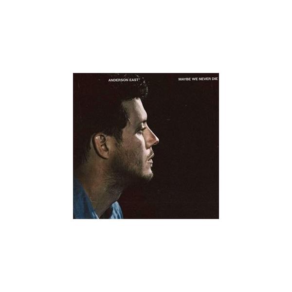 【発売日：2021年08月27日】種別:CD 【輸入盤】 洋楽ロック 発売日:2021/08/27 登録日:2021/06/11 アンダーソン・イースト メイビー・ウィー・ネヴァー・ダイ 内容:1. Maybe We Never Die2....