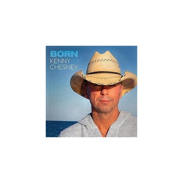 【発売日：2024年03月22日】種別:CD 【輸入盤】 洋楽フォーク/カントリー 発売日:2024/03/22 登録日:2024/03/08 ケニー・チェズニー ボーン 内容:1. Born2. Just To Say We Did3. ...