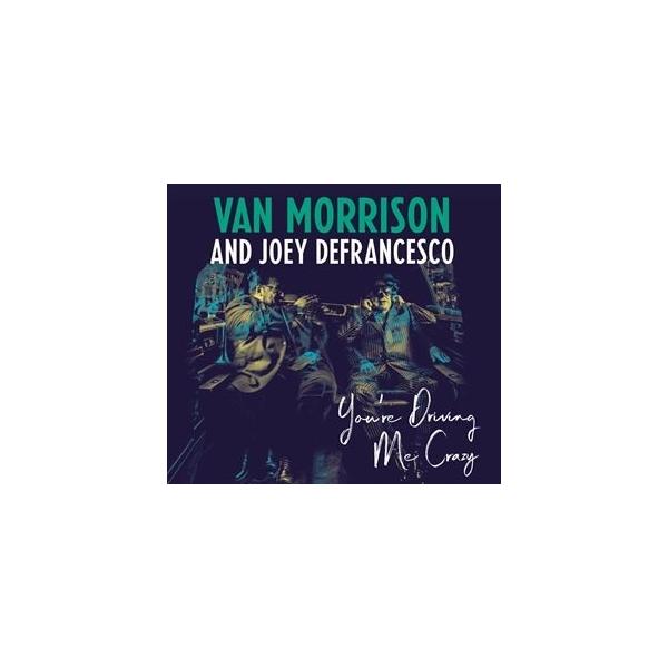 【発売日：2018年04月27日】種別:CD 【輸入盤】 洋楽ロック 発売日:2018/04/27 登録日:2018/03/13 ヴァン・モリソン／ジョーイ・デフランセスコ ユーアー・ドライヴィング・ミー・クレイジー 内容:1. Miss ...