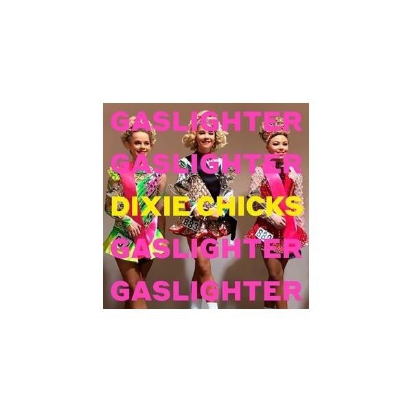【発売日：2020年07月17日】種別:CD 【輸入盤】 洋楽フォーク/カントリー 発売日:2020/07/17 登録日:2020/03/13 ディキシー・チックス ガスライター