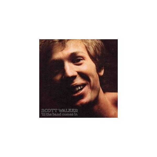 【発売日：2014年05月26日】種別:LP 【輸入盤】 洋楽ロック 発売日:2014/05/26 登録日:2014/04/09 スコット・ウォーカー ティル・ザ・バンド・カムズ・イン 内容:［Side A］1. Prologue2. Li...
