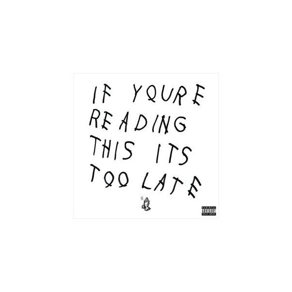 【発売日：2015年04月20日】種別:CD 【輸入盤】 洋楽ラップ/ヒップホップ 発売日:2015/04/20 登録日:2015/04/08 ドレイク イフ・ユーアー・リーディング・ディス・イッツ・トゥー・レイト ドレイク CD 内容:1...