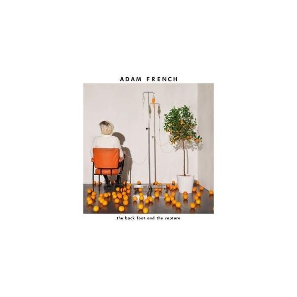 【発売日：2019年03月08日】種別:LP 【輸入盤】 洋楽ポップス 発売日:2019/03/08 登録日:2019/02/07 アダム・フレンチ バック・フット・アンド・ラプチャー 内容:1. Weightless2. My Addic...