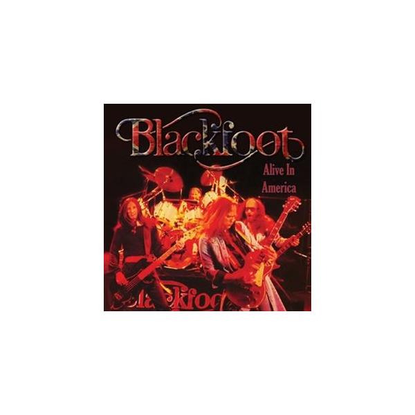 【発売日：2023年02月10日】種別:CD 【輸入盤】 洋楽ロック 発売日:2023/02/10 登録日:2023/03/16 ブラックフット アライヴ・イン・アメリカ 内容:1. I Can’t Be So Bad （I Want to...