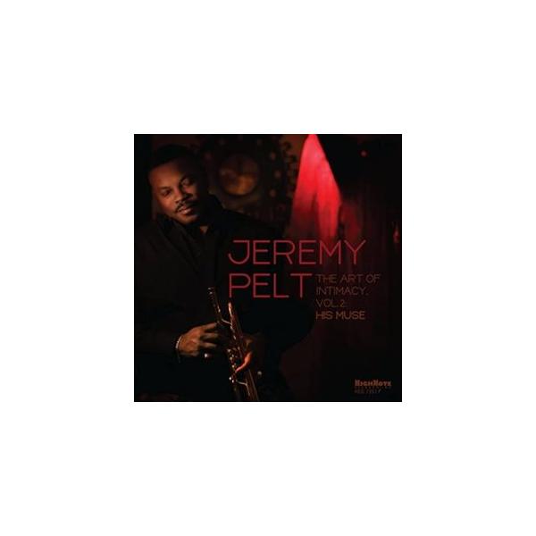 【発売日：2023年03月10日】種別:CD 【輸入盤】 ジャズ・フュージョン海外ジャズ 発売日:2023/03/10 登録日:2023/06/08 ジェレミー・ペルト アート・オブ・インティマシー・VOL.2：ヒズ・ミュゼ