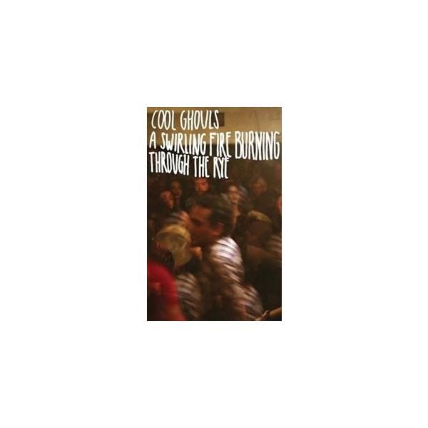 【発売日：2015年04月21日】種別:TAPE 【輸入盤】 洋楽ロック 発売日:2015/04/21 登録日:2018/05/07 クール・グールズ スワーリング・ファイア・バーニング・スルー・ザ・ライ