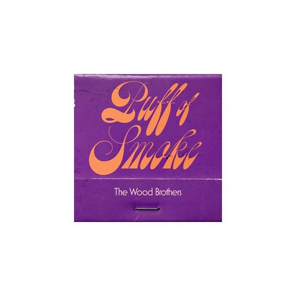 【発売日：2025年08月22日】種別:CD 【輸入盤】 洋楽ブルース/ゴスペル 発売日:2025/08/22 登録日:2025/04/25 ウッド・ブラザーズ パフ・オフ・スモーク 内容:1. Witness2. Puff of Smok...