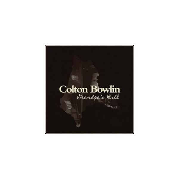 【発売日：2026年03月13日】種別:CD 【輸入盤】 洋楽フォーク/カントリー 発売日:2026/03/13 登録日:2026/01/16 コルトン・ボウリン グランパズ・ミル 内容:1. Clinton County2. Time f...