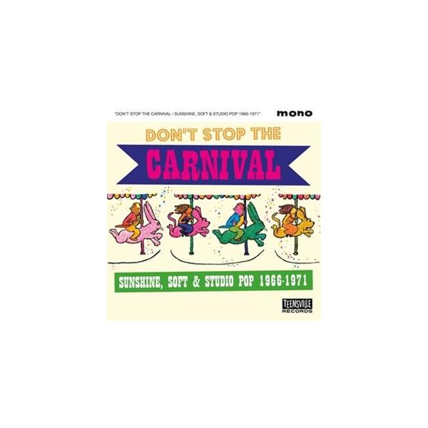 【発売日：2022年07月25日】種別:CD 【輸入盤】 洋楽その他 発売日:2022/07/25 登録日:2022/09/08 オムニバス ドント・ストップ・ザ・カーニバル（サンシャイン／ソフト＆スタディオ・ポップ・1966ー1971）