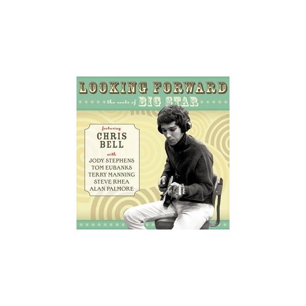 【発売日：2017年07月07日】種別:CD 【輸入盤】 洋楽ロック 発売日:2017/07/07 登録日:2017/07/19 クリス・ベル ルッキング・フォワード：ザ・ルーツ・オブ・ビッグ・スター 内容:1. Think It’s Ti...