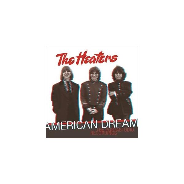 【発売日：2016年09月02日】種別:CD 【輸入盤】 洋楽ロック 発売日:2016/09/02 登録日:2016/08/03 ヒーターズ アメリカン・ドリーム：ザ・ポルタスタジオ・レコーディングス 内容:1. American Drea...