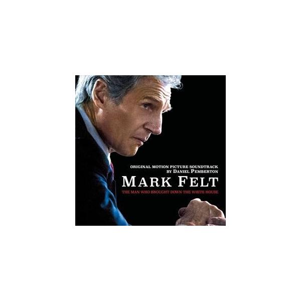 【発売日：2018年02月09日】種別:CD 【輸入盤】 サントラその他 発売日:2018/02/09 登録日:2018/03/08 ダニエル・ペンバートン マーク・フェルト：マン・フー・ブロウト・ダウン・ザ・ホワイト・ハウス