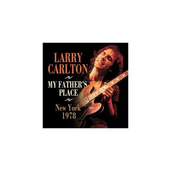 【発売日：2016年02月12日】種別:CD 【輸入盤】 ジャズ・フュージョン海外ジャズ 発売日:2016/02/12 登録日:2016/01/29 ラリー・カールトン マイ・ファザーズ・プレイス・ニュー・ヨーク1978 内容:1. Int...