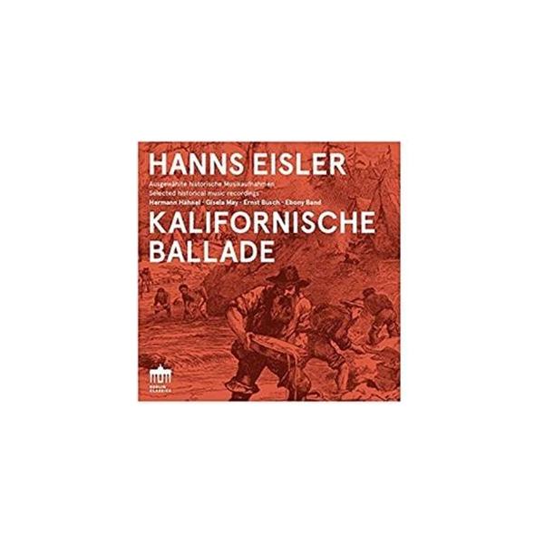 【発売日：2017年02月24日】種別:CD 【輸入盤】 クラシックその他 発売日:2017/02/24 登録日:2021/11/09 ヘルマン・ハーネル／ギーゼラ・マイ／エルンスト・ブッシュ アイスラー：カリフォルニアバラード 内容:収録...