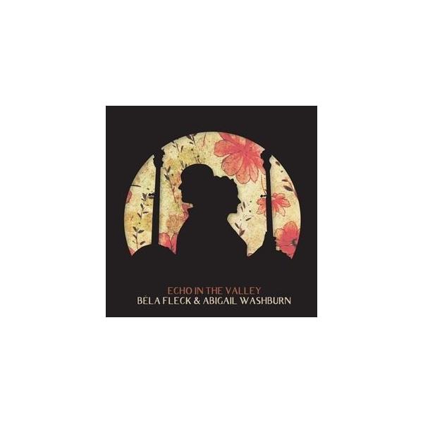 【発売日：2017年11月03日】種別:LP 【輸入盤】 洋楽フォーク/カントリー 発売日:2017/11/03 登録日:2017/10/18 ベラ・フレック＆アビゲイル・ウォッシュバーン エコー・イン・ザ・バレー 内容:［Side A］1...