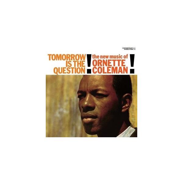 【発売日：2014年09月09日】種別:LP 【輸入盤】 ジャズ・フュージョン海外ジャズ 発売日:2014/09/09 登録日:2019/01/23 オーネット・コールマン トゥモロー・イズ・ザ・クエスチョン 内容:［Side A］1. T...