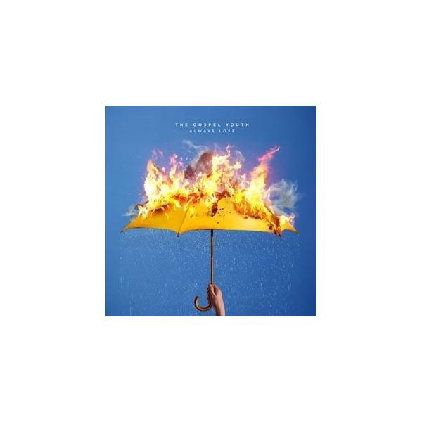 【発売日：2017年07月21日】種別:CD 【輸入盤】 洋楽ロック 発売日:2017/07/21 登録日:2017/06/13 ゴスペル・ユース オールウェイズ・ルーズ 内容:1. I Will Deliver You To The Fi...