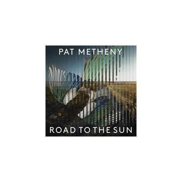 【発売日：2021年03月05日】種別:CD 【輸入盤】 ジャズ・フュージョン海外ジャズ 発売日:2021/03/05 登録日:2021/01/15 パット・メセニー ロード・トゥ・ザ・サン 内容:1. Pat Metheny： Four ...