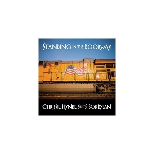 【発売日：2021年08月27日】種別:CD 【輸入盤】 洋楽ロック 発売日:2021/08/27 登録日:2021/06/04 クリッシー・ハインド スタンディング・イン・ザ・ドアウェイ：クリッシー・ハインド・シングス・ボブ・ディラン 内...
