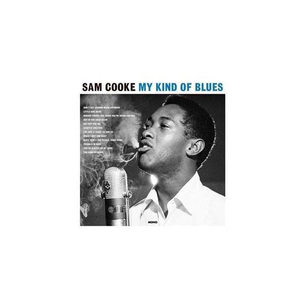 【発売日：2019年01月18日】種別:LP 【輸入盤】 洋楽ソウル/R&amp;B 発売日:2019/01/18 登録日:2019/01/18 サム・クック マイ・カインド・オブ・ブルース サム・クック CD 内容:［Side A］1. ...