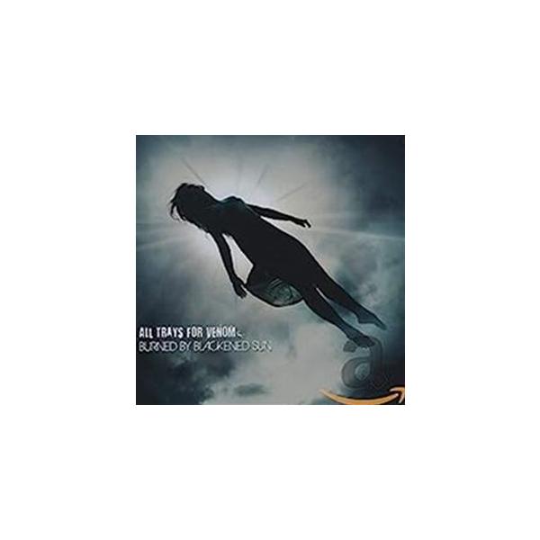【発売日：2019年07月01日】種別:CD 【輸入盤】 洋楽ハードロック/ヘヴィメタル 発売日:2019/07/01 登録日:2023/07/14 オール・トライズ・フォー・ベノム バーンド・バイ・ブラッケンド・サン